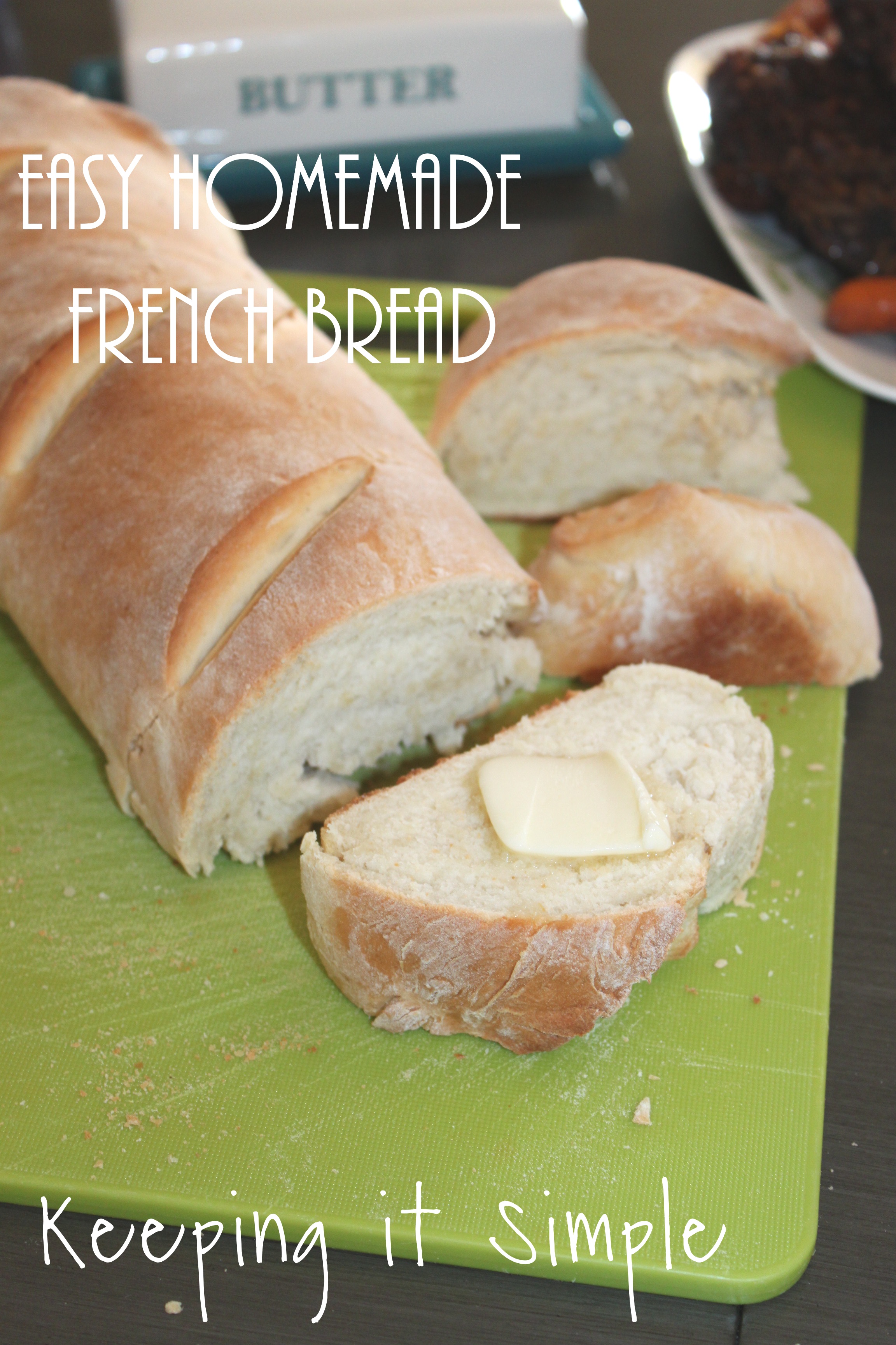 Amazing and Easy French Bread Recipe - Keeping it Simple