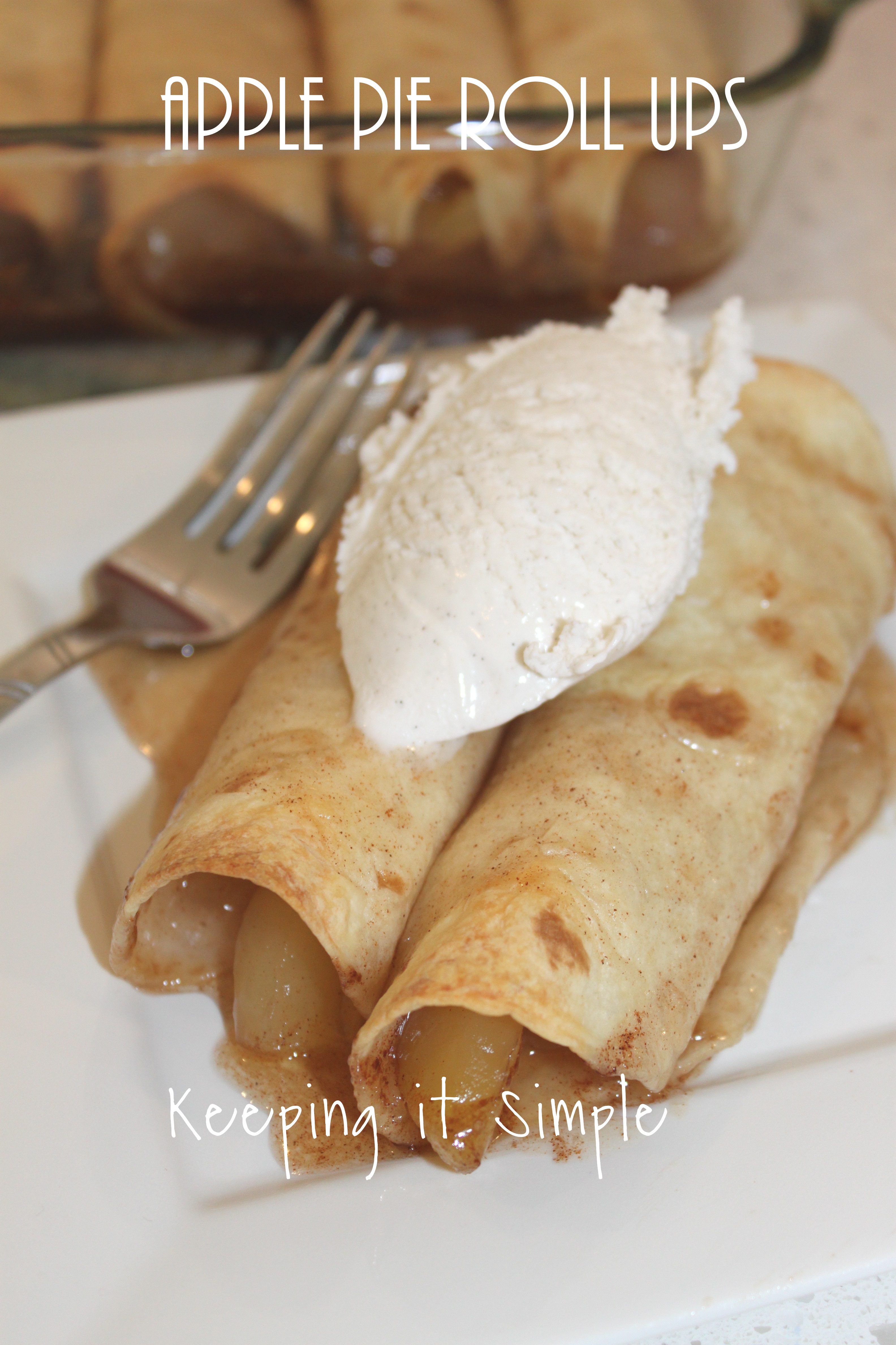 Apple Pie Roll Ups - Keeping it Simple